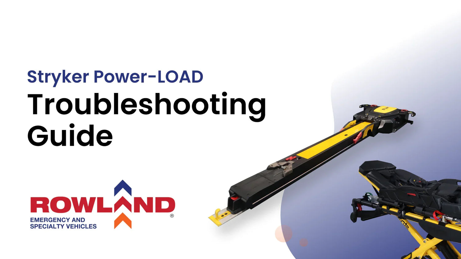 Stryker Power-LOAD Maintenance & Troubleshooting Guide – Rowland Emergency
